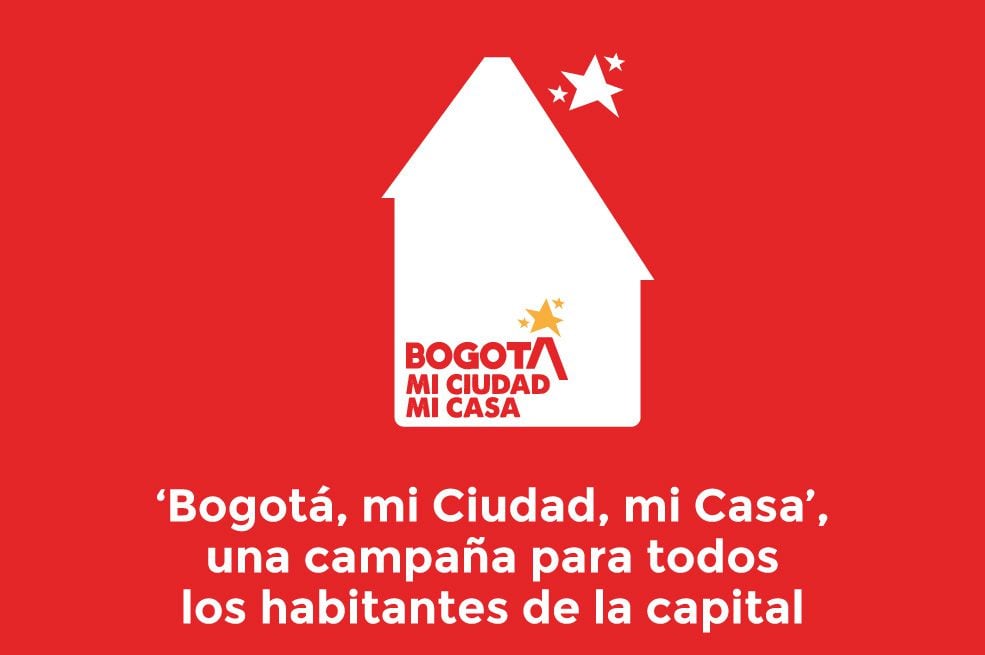 ‘Bogotá, mi Ciudad, mi Casa’, una campaña para todos los habitantes de ...